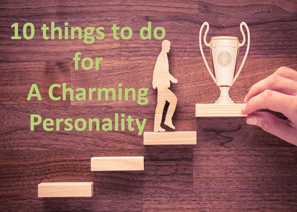 How to Develop an Attractive Personality: 7 Personality Enhancing Tips ...